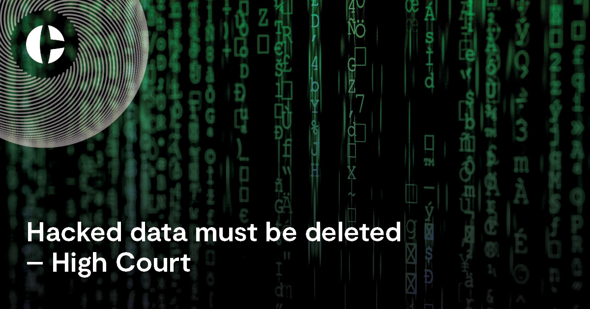Chapman Tripp | Hacked data must be deleted – High Court