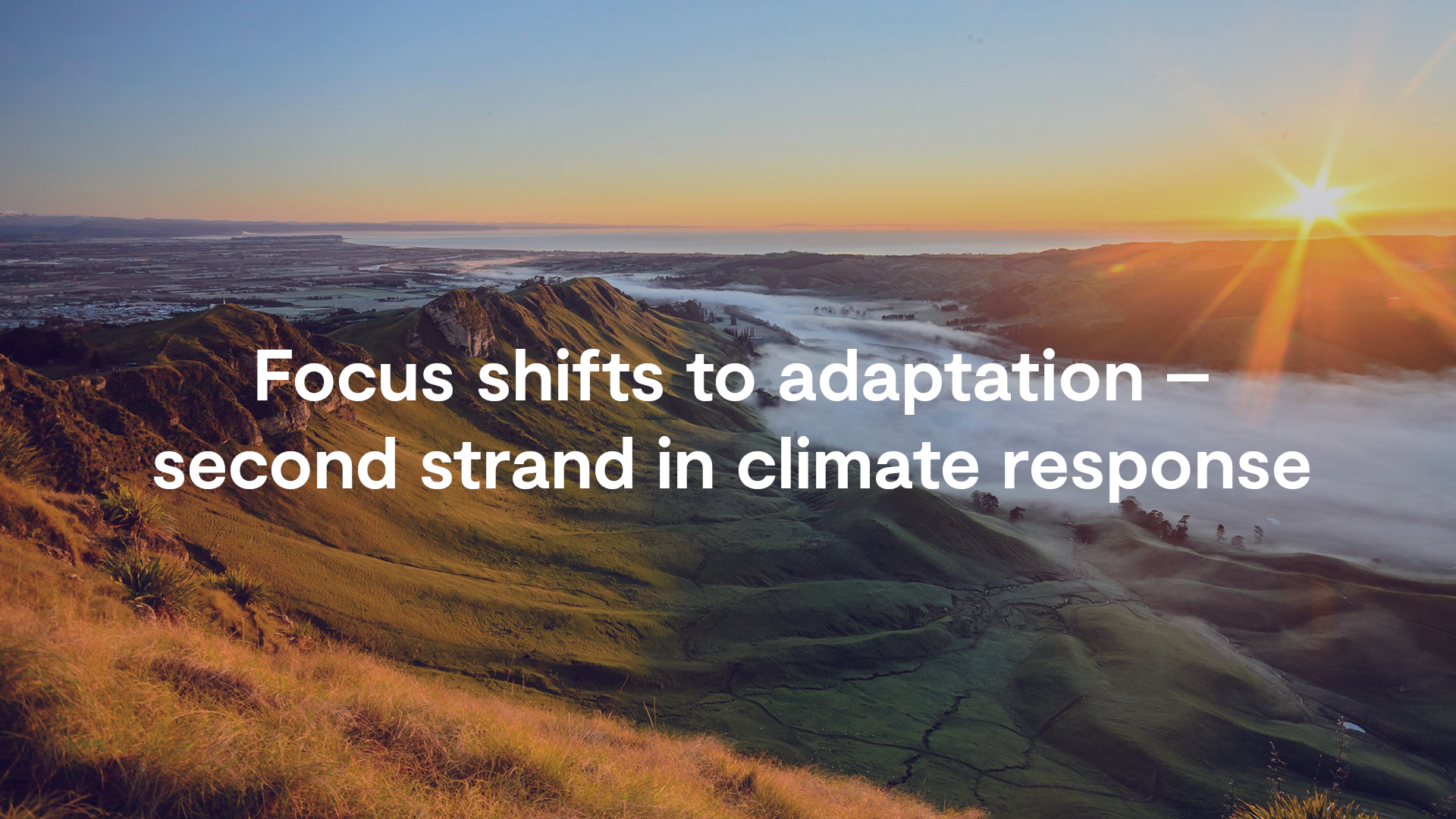 Chapman Tripp | Focus shifts to adaptation – second strand in climate ...