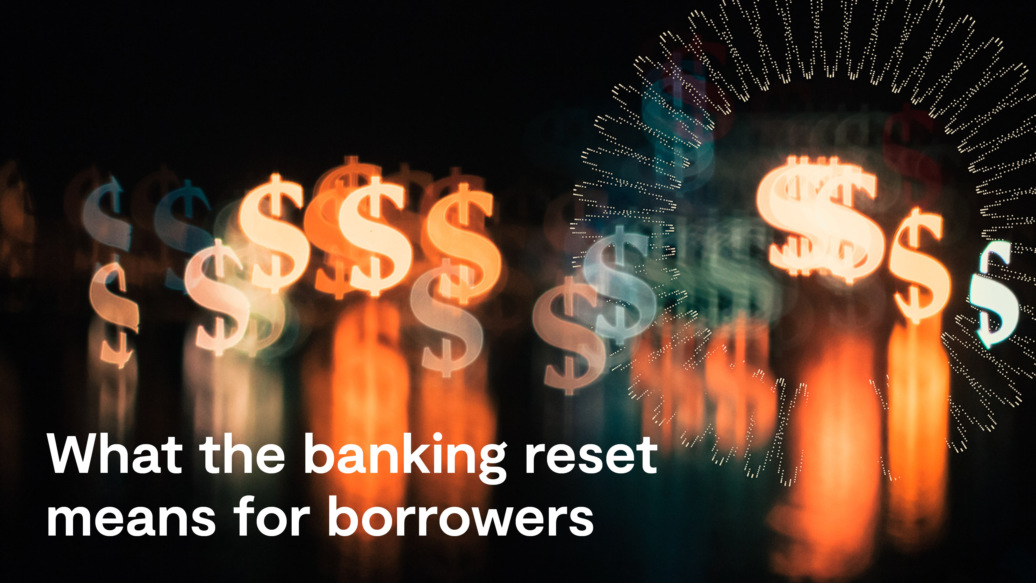 Chapman Tripp | What the banking reset means for borrowers