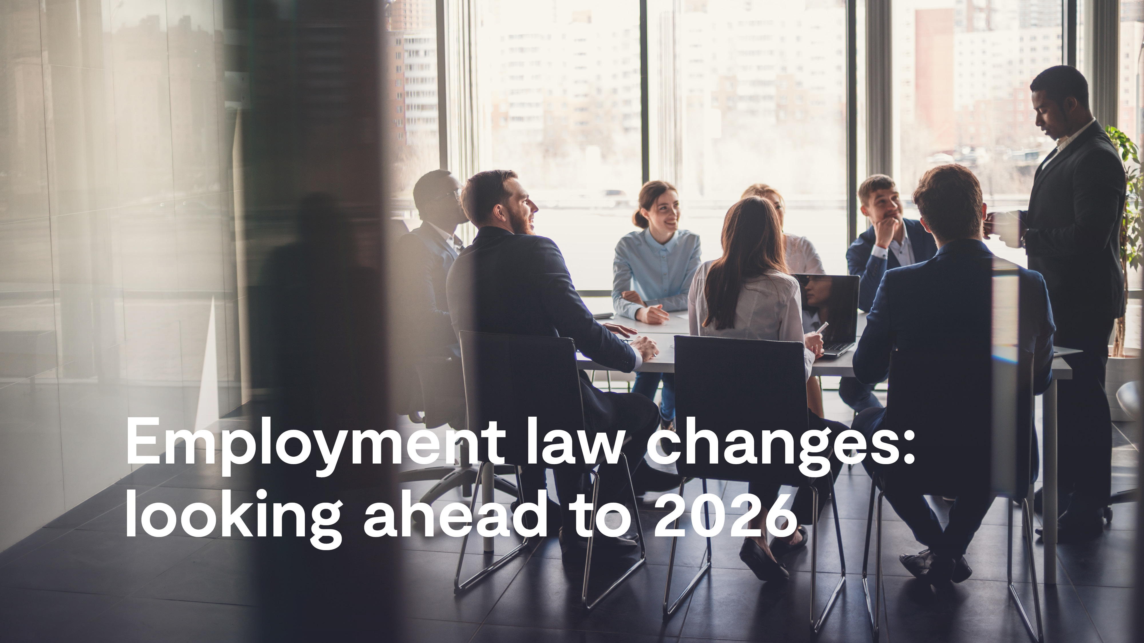Chapman Tripp | Employment law changes: looking ahead to 2026