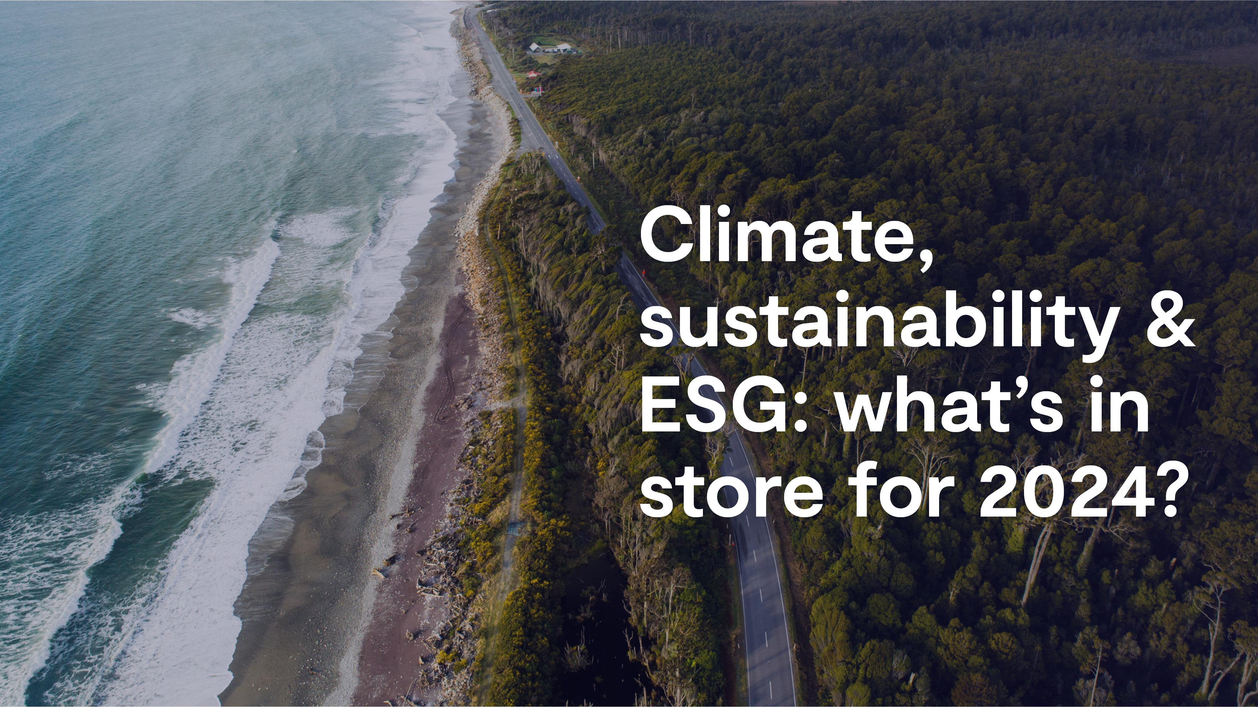 Chapman Tripp | Climate, sustainability & ESG: what’s in store for 2024?