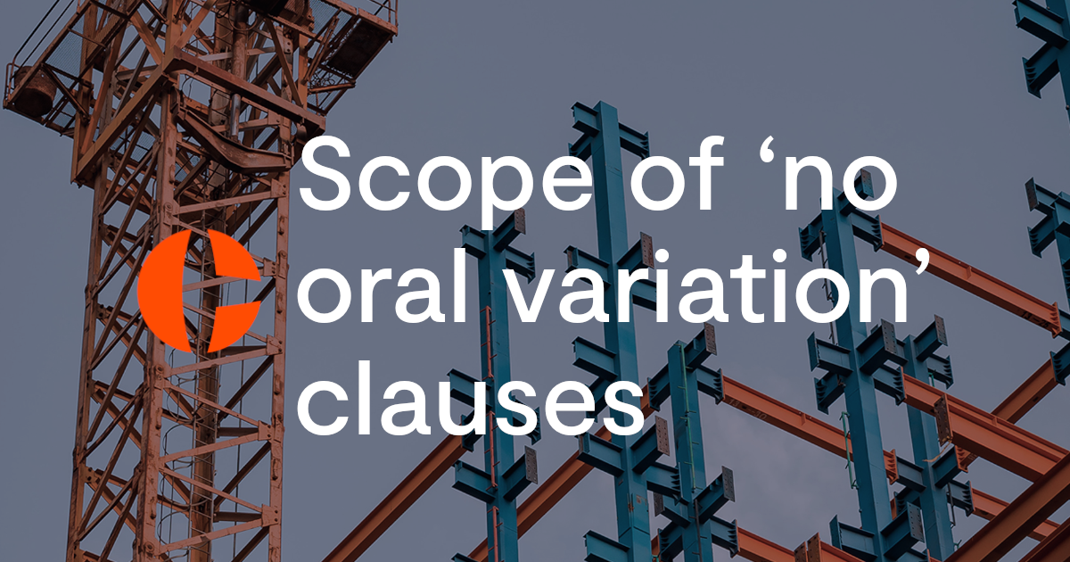 Chapman Tripp | Scope of ‘no oral variation’ clauses